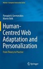 Human-Centred Web Adaptation and Personalization: From Theory to ...