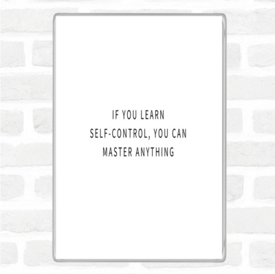 Learn Self Control You Can Master Anything Quote Jumbo Fridge Magnet ...