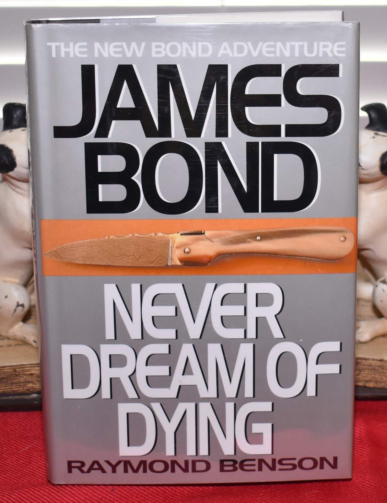 NEVER DREAM OF DYING: James Bond By Raymond Benson 2001 SIGNED HB 1st ...