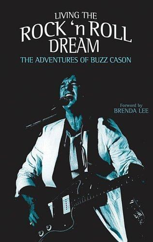 The Adventures of Buzz Cason : Living the Rock'n'Roll Dream by Buzz ...
