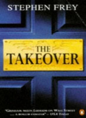 The Takeover By Stephen W. Frey. 9780140250558 | eBay