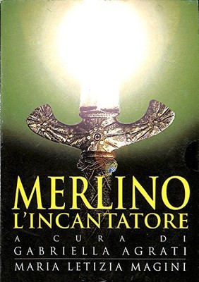 Merlino e la nascita della magia, Gabriella Agrati et Maria Letizia ...