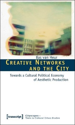 Bas van Heur Creative Networks and the City (Poche) | eBay