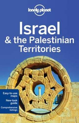Lonely Planet Israel & the Palestinian Territories by Lonely Planet ...