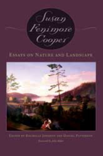 Essays on Nature and Landscape by Susan Fenimore Cooper (2002 ...