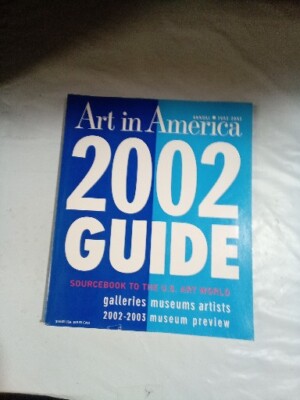 ART IN AMERICA Magazine Annual 2002 2003 Guide Sourcebook Galleries ...