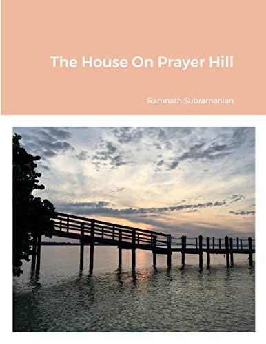 The House On Prayer Hill by Ramnath Subramanian NEW BOOK 9781387695188 ...