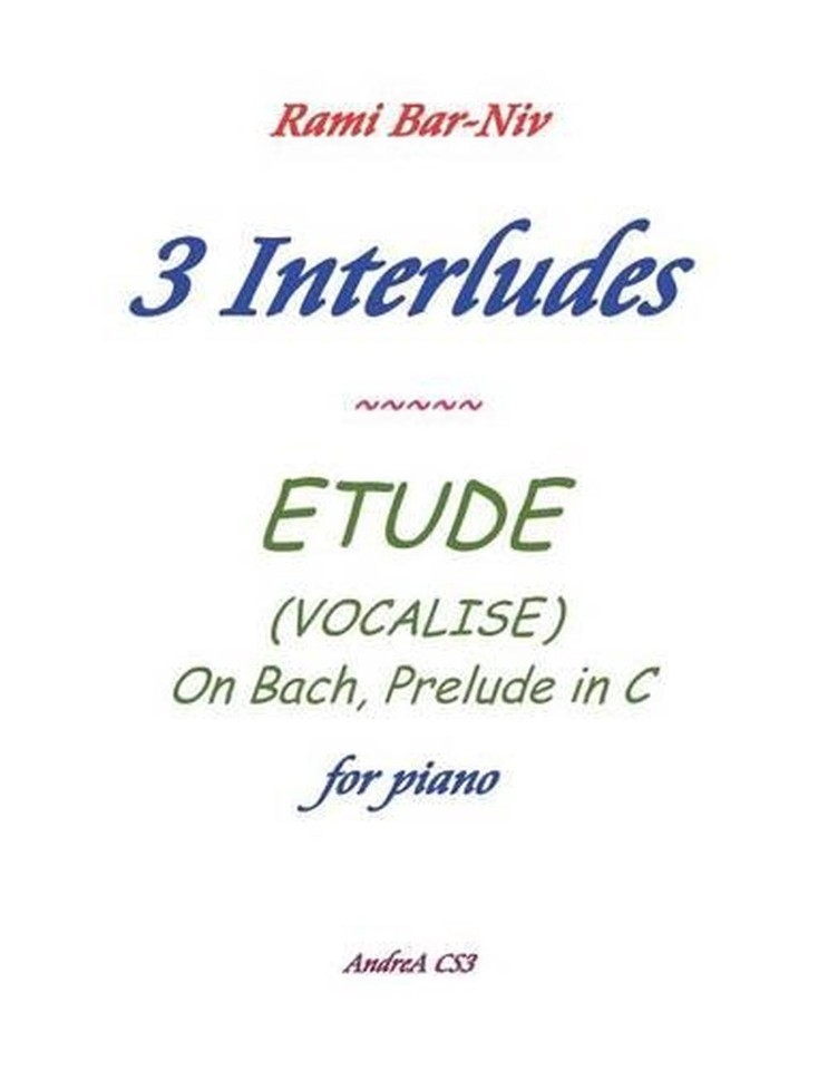 3 Interludes & ETUDE (VOCALISE) by Rami Bar-Niv (English) Paperback ...