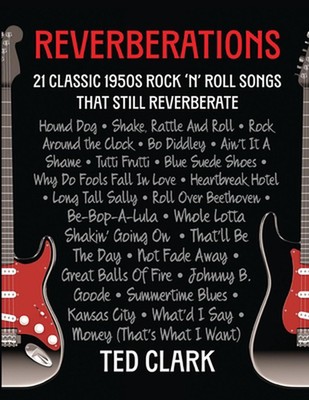Reverberations: 21 Classic 1950s Rock 'N' Roll Songs That Still ...