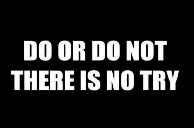 Do or Do Not There is No Try - White Vinyl Decal - Car Window Laptop ...