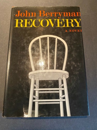 Recovery, by John Berryman - 1973 - 1st Edition, Vintage Hardcover Book ...
