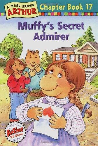 Muffys Secret Admirer: A Marc Brown Arthur Chapter Book 17 (Arthur ...
