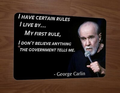 George Carlin I Have Certain Rules Quote 8x12 Metal Wall Sign | eBay