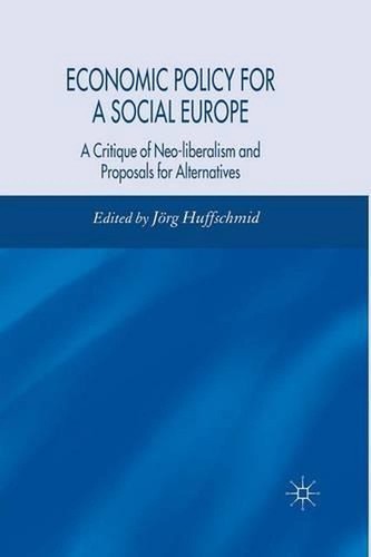 Economic Policy for a Social Europe: A Critique of Neo-liberalism and ...