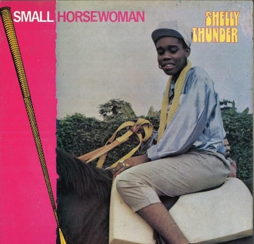 Shelly Thunder / Small Horsewoman Music Master/Rare Dancehall | eBay