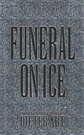 FUNERAL ON ICE By Dieter Abt 9781857821796| eBay