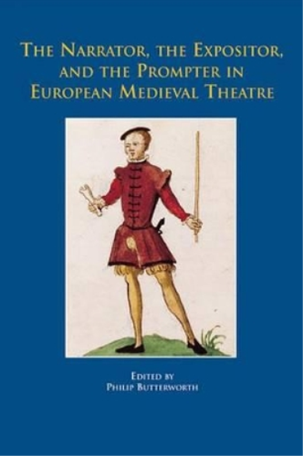 The Narrator, the Expositor, and the Prompter in European Medieval ...