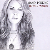 Broken Window [EP] by Mandi Perkins (CD, May-2005, Mandi Perkins) for ...
