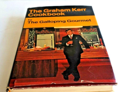 The Graham Kerr Cookbook, by The Galloping Gourmet, 1969 Hardcover | eBay