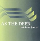 MICHAEL JONCAS - As The Deer - CD - **Mint Condition** | eBay