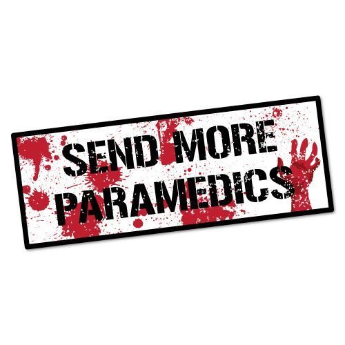 Send More Paramedics Sticker | eBay