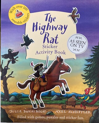 THE HIGHWAY RAT STICKER ACTIVITY BK by JULIA DONALDSON & AXEL SCHEFFLER ...