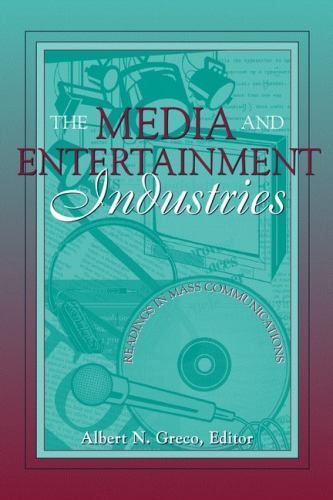 The Media and Entertainment Industries: Readings in Mass Communications ...