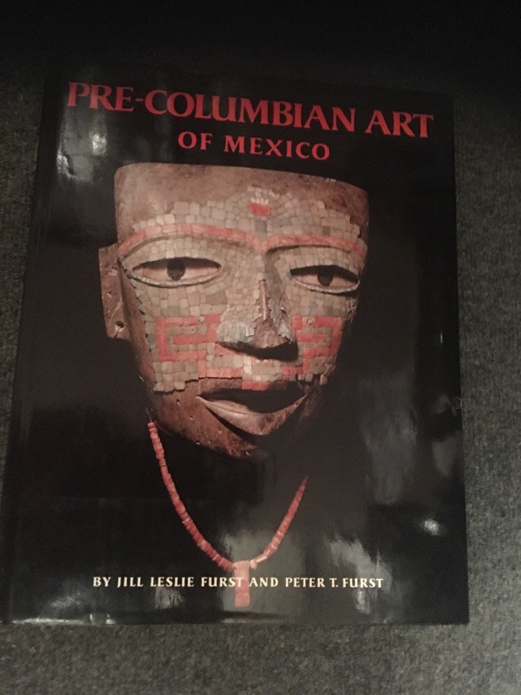 Pre-Columbian Art of Mexico by Jill Furst and Peter Furst (1983 ...