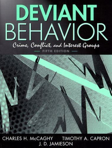 Deviant Behavior : Crime, Conflict, and Interest Groups by Charles H ...