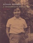 A Progressive Education: Poems - Paperback By Howard, Richard - GOOD ...