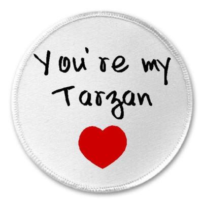 You're My Tarzan - 3" Sew / Iron On Patch Romantic Romance Couple Love ...