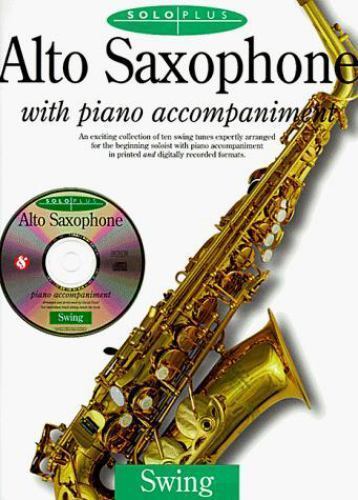 Solo Plus Ser.: Alto Saxophone with Piano Accompaniment : An Exciting ...