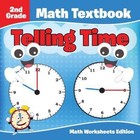 2nd Grade Math Textbook: Telling Time | Math Worksheets Edition ...