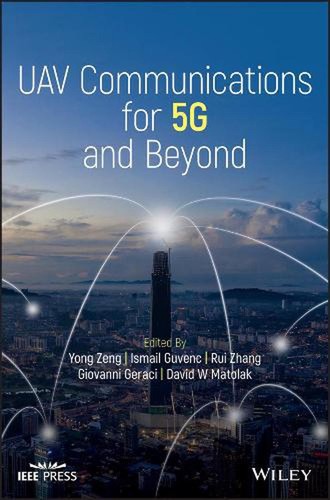 UAV Communications for 5G and Beyond by Giovanni Geraci, Ismail Guvenc ...