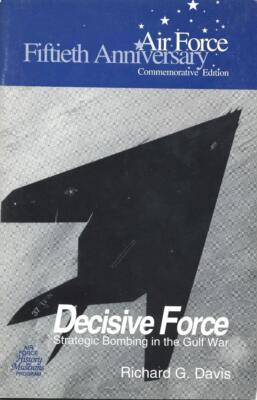 "Decisive Force"- Strategic Bombing in the Gulf War - "Desert Storm ...