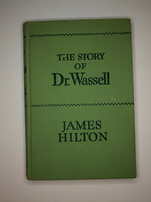 Rare April 1943 “The Story of Dr. Wassell” James Hilton 1st Edition/1st ...