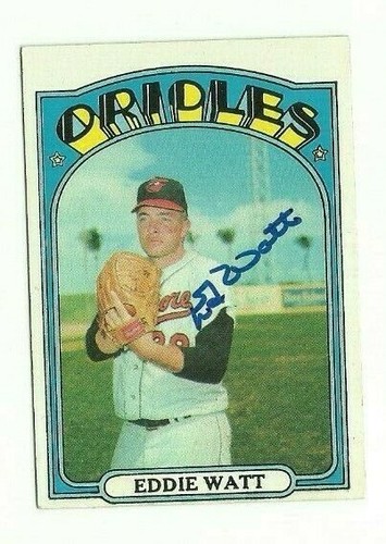 Eddie Watt 1972 Topps authentic autographed card Orioles | eBay