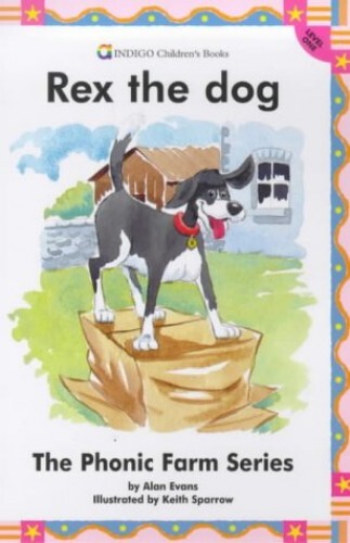 Rex the Dog: Level 1 (Phonic Farm S.) by Evans, Alan Paperback ...