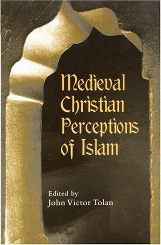 Medieval Christian Perceptions of Islam : A Book of Essays by John Victor Tolan (2000, Uk-B ...