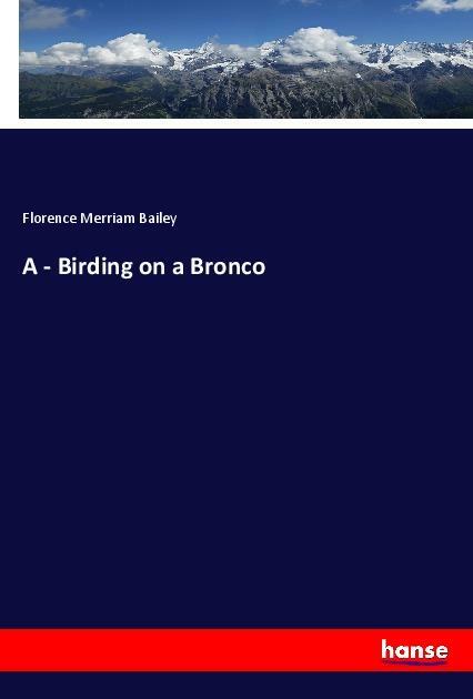 A-Birding On A Bronco von Florence Merriam Bailey (2019, Taschenbuch ...