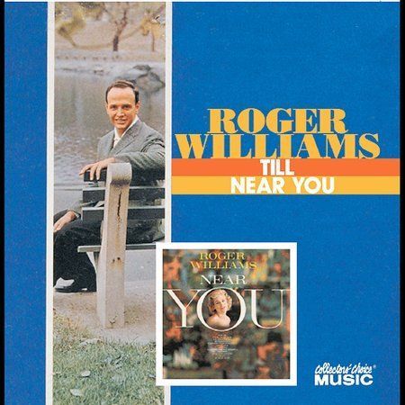 Till/Near You by Roger Williams (Piano) (CD, Feb-2004, Collectors ...