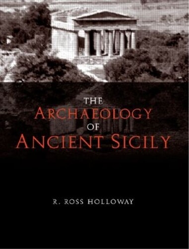 R. Ross Holloway The Archaeology of Ancient Sicily (Poche ...