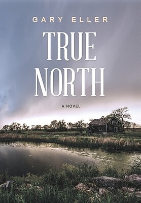 True North by Eller, Gary 9781643972398 -Hcover 9781643972398 | eBay