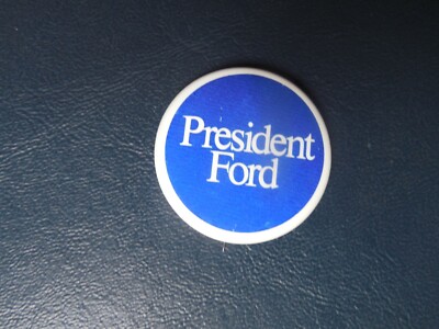 President Gerald Ford Pin Back Campaign Button 1976 Jerry Presidential ...