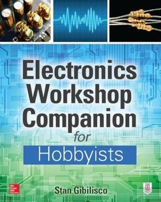 Stan Gibilisco Electronics Workshop Companion for Hobbyists (Paperback) | eBay