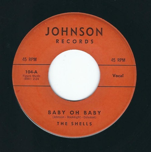 R&B group / Doo Wop - The Shells JOHNSON 104 Baby oh baby / Angel eyes ...