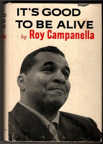 ROY CAMPANELLA It's Good To Be Alive 1959 book 9th printing BROOKLYN ...