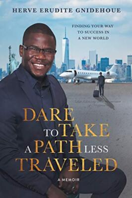 DARE TO TAKE A PATH LESS TRAVELED: Finding your, Gnidehoue, Hanes ...