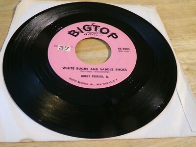 Bobby Pedrick, Jr. 45 - White Bucks and Saddle Shoes - Bigtop 45-3004 ...