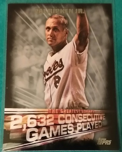2016 TOPPS THE GREATEST STREAKS CAL RIPKEN JR BALTIMORE ORIOLES 2632 ...